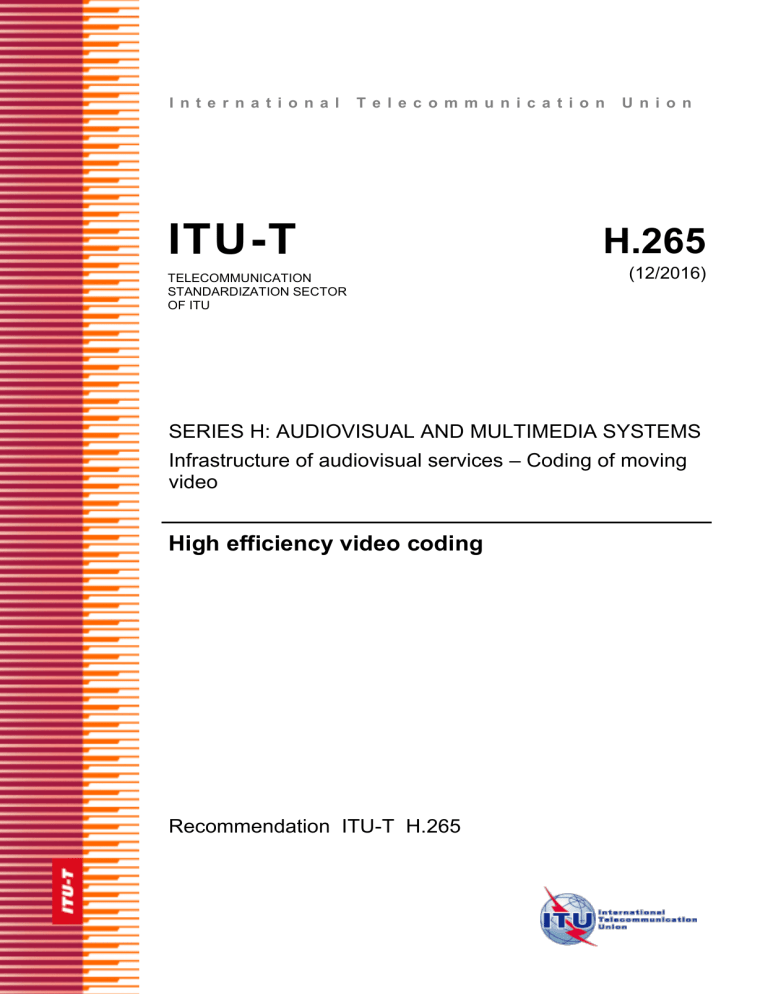 ITU-T H.265: High Efficiency Video Coding Recommendation
