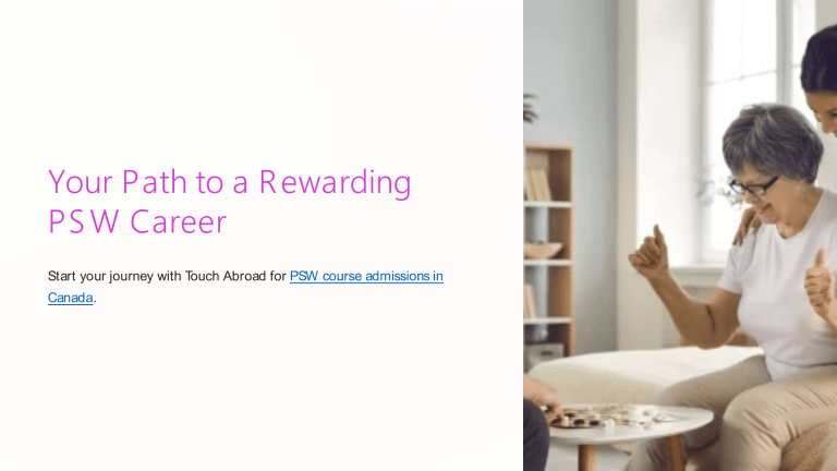 PSW Career in Canada: Touch Abroad Admissions Guide