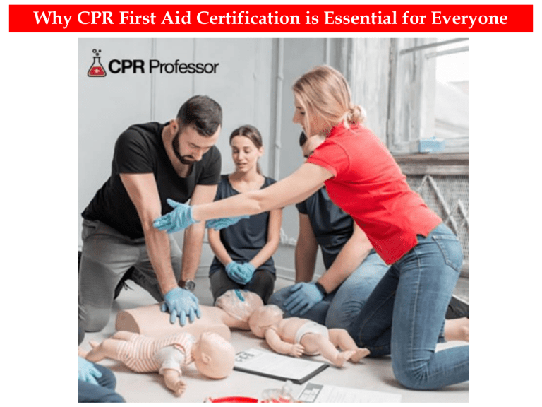 CPR & First Aid Certification: Why It's Essential for Everyone