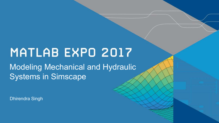 Simscape Modeling: Mechanical & Hydraulic Systems Presentation