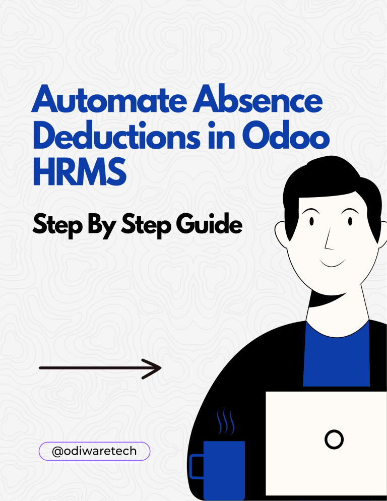 Automate Absence Deductions in Odoo HRMS: Step-by-Step Guide