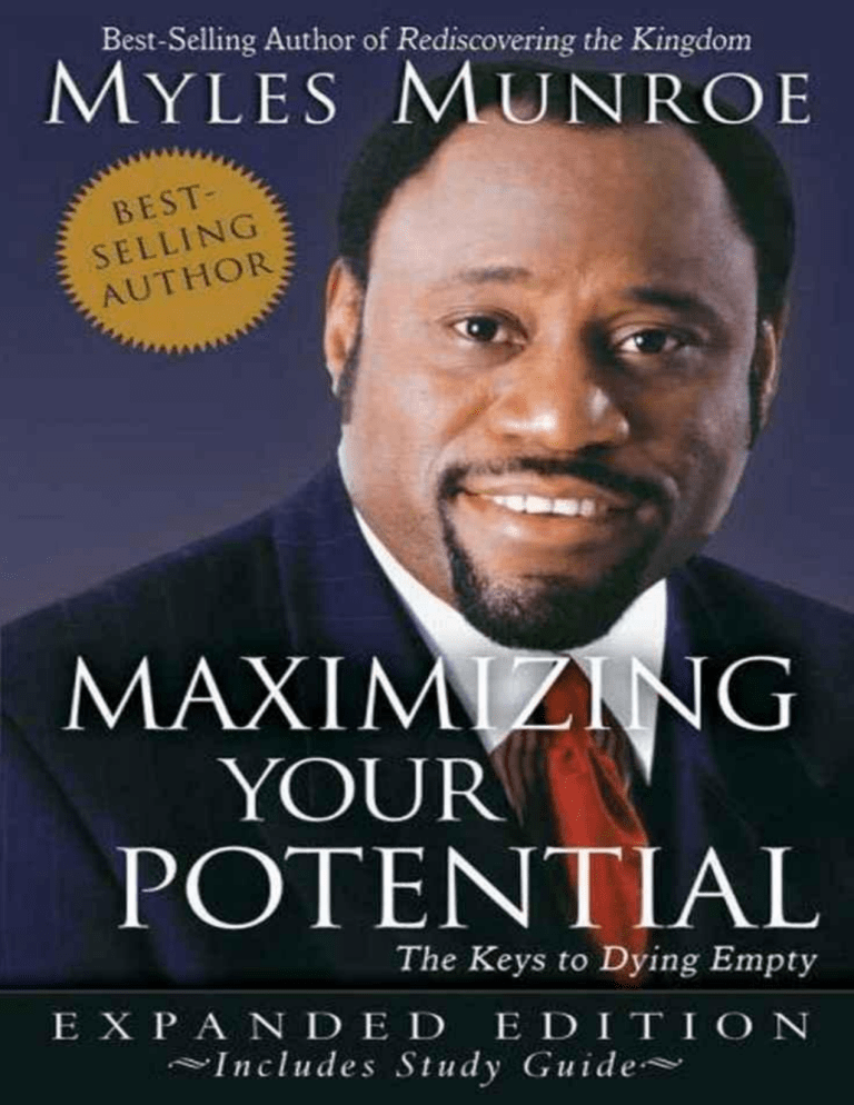 Maximizing Your Potential: Myles Munroe's Guide to Success