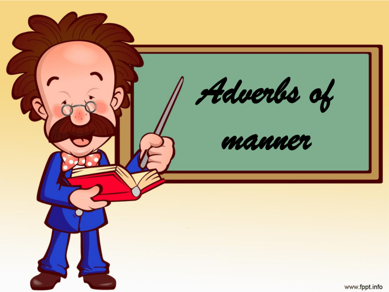 Adverbs of Manner: English Grammar Presentation