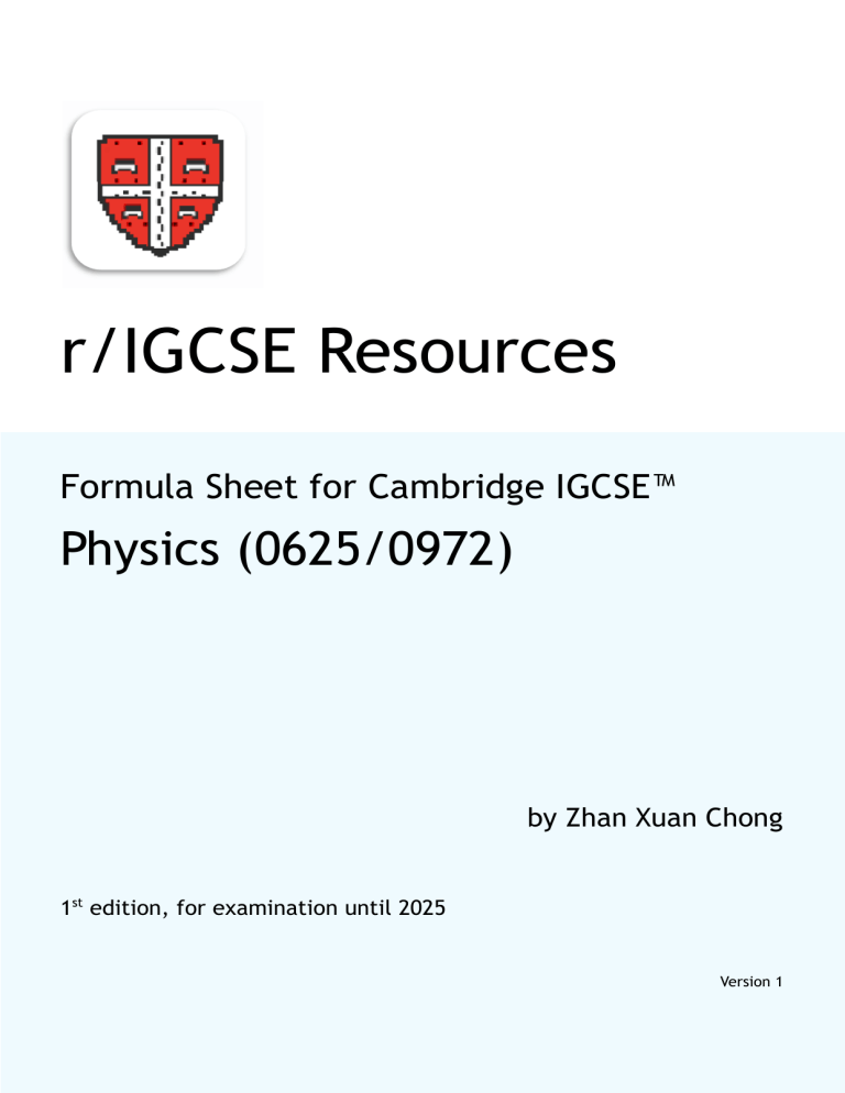 IGCSE Physics Formula Sheet (0625/0972) - Zhan Xuan Chong