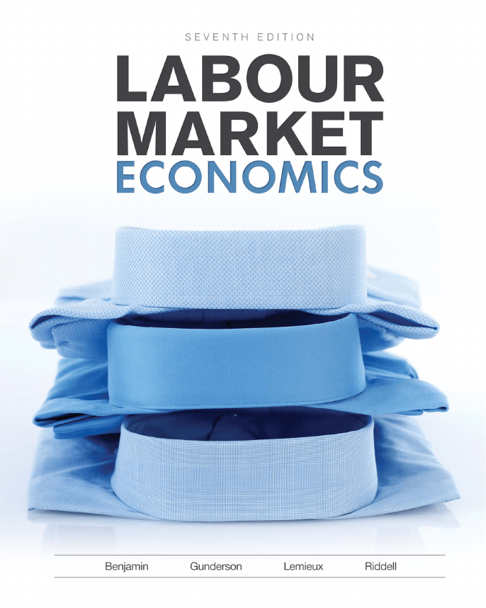 Labour Market Economics: Theory, Evidence, & Policy in Canada