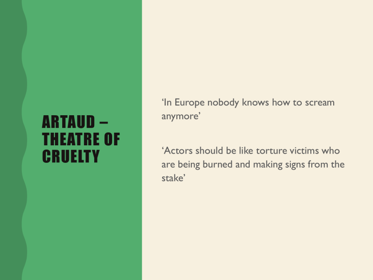 Artaud's Theatre of Cruelty: Theory & Practice