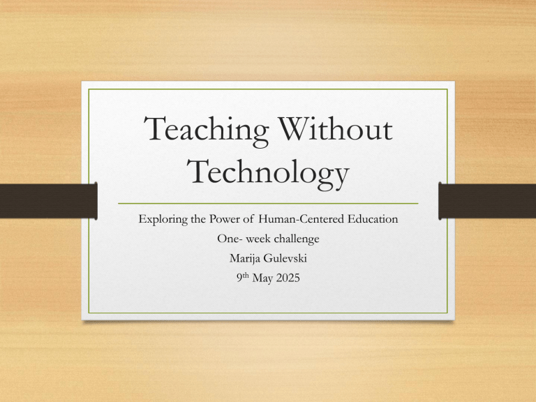 Teaching Without Technology: Human-Centered Education