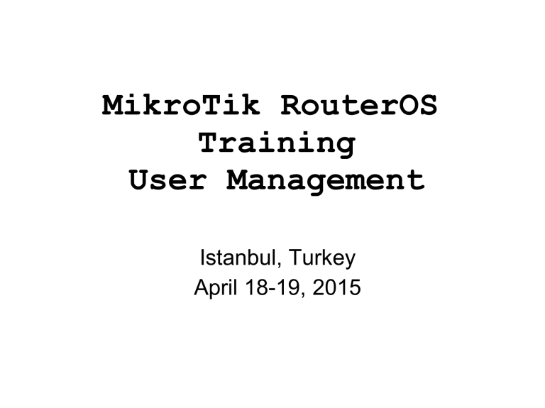 MikroTik RouterOS User Management Training