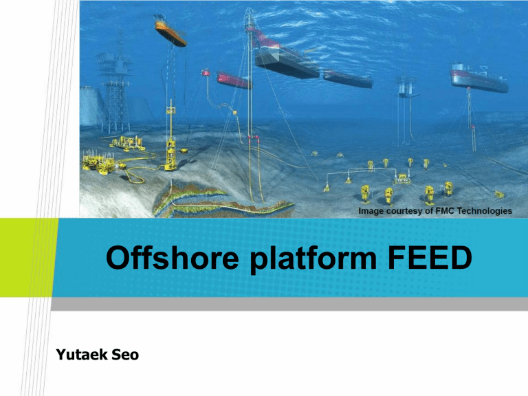 Offshore Platform FEED: Design & Engineering Overview