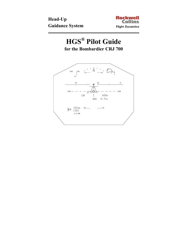 HGS Pilot Guide: Bombardier CRJ 700 Head-Up Guidance System
