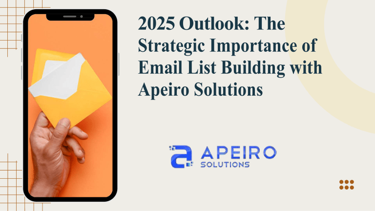 Email List Building: Apeiro Solutions' 2025 Outlook
