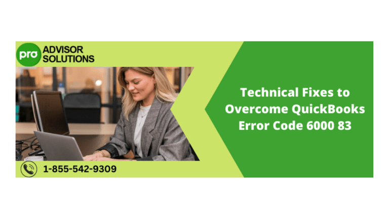 Fix QuickBooks Error 6000 83: Technical Solutions