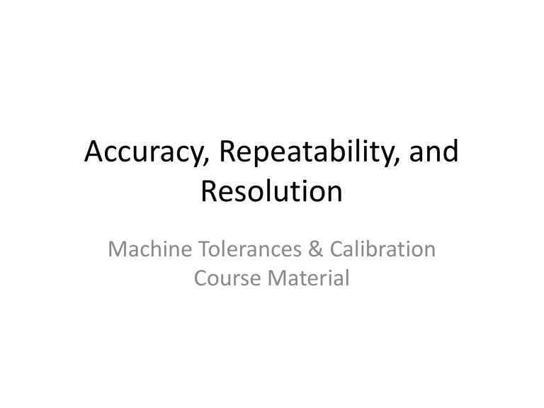 CNC Accuracy, Repeatability & Resolution: Machine Tolerances