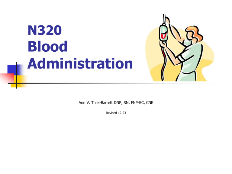 Blood Administration: Protocols, Reactions & Nursing Care