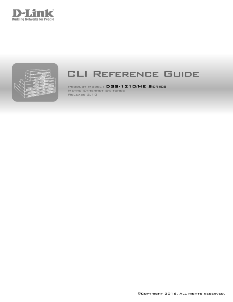 DGS-1210/ME Series CLI Reference Guide