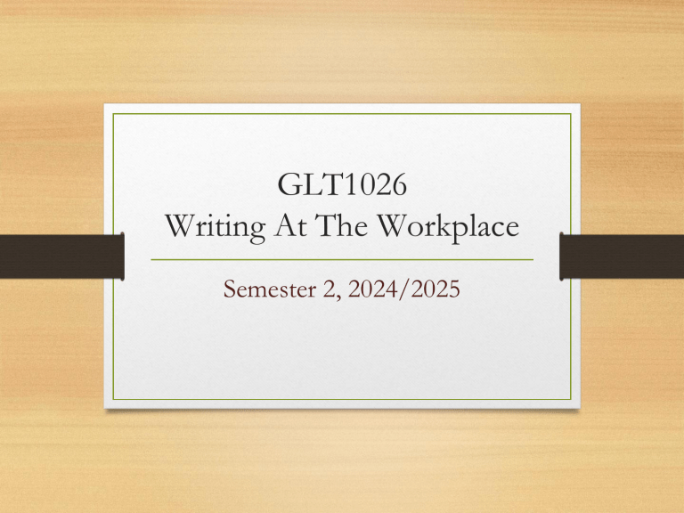 GLT1026 Writing At The Workplace Course Outline 2024/2025