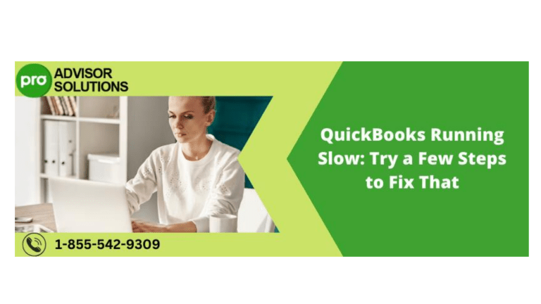 QuickBooks Slow? Fix Performance Issues with These Steps