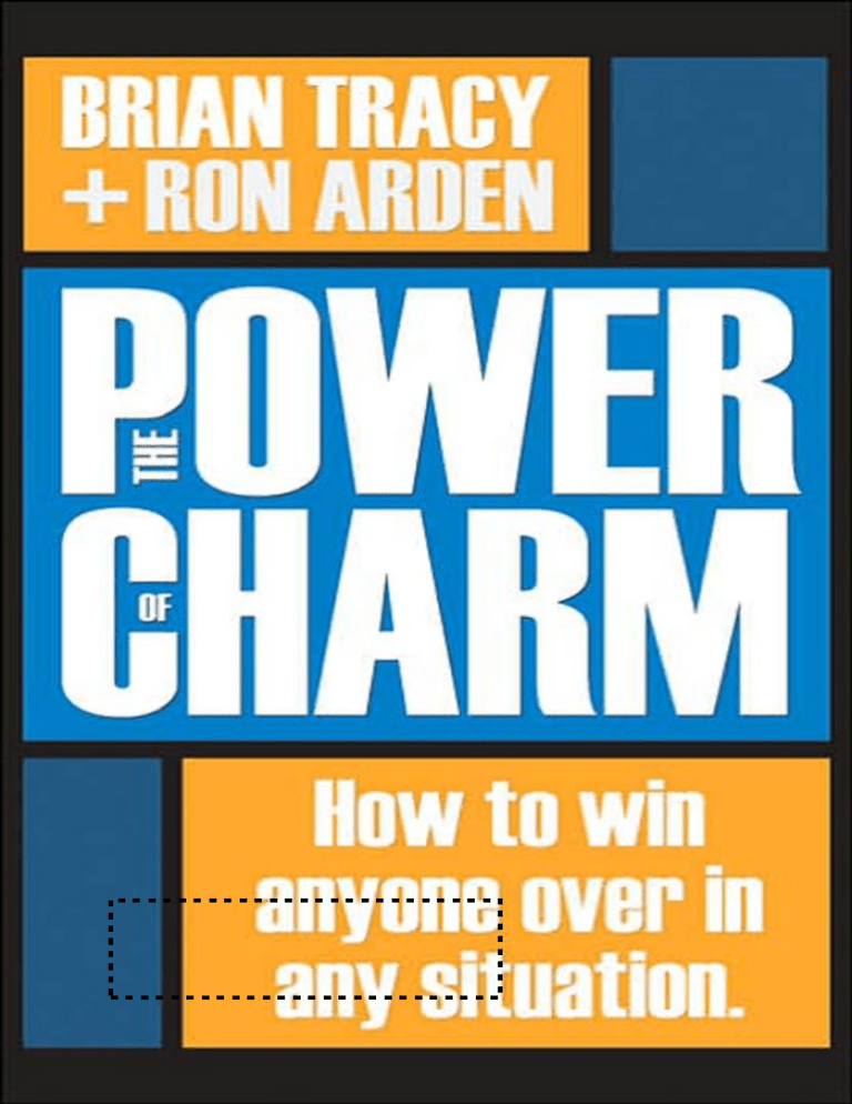 The Power of Charm: How to Win Anyone Over