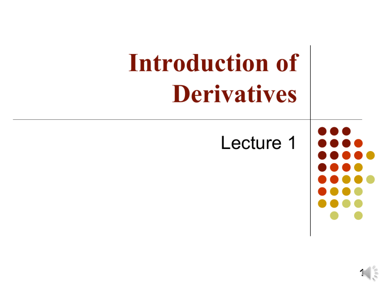 Introduction to Derivatives: Futures & Forwards Pricing