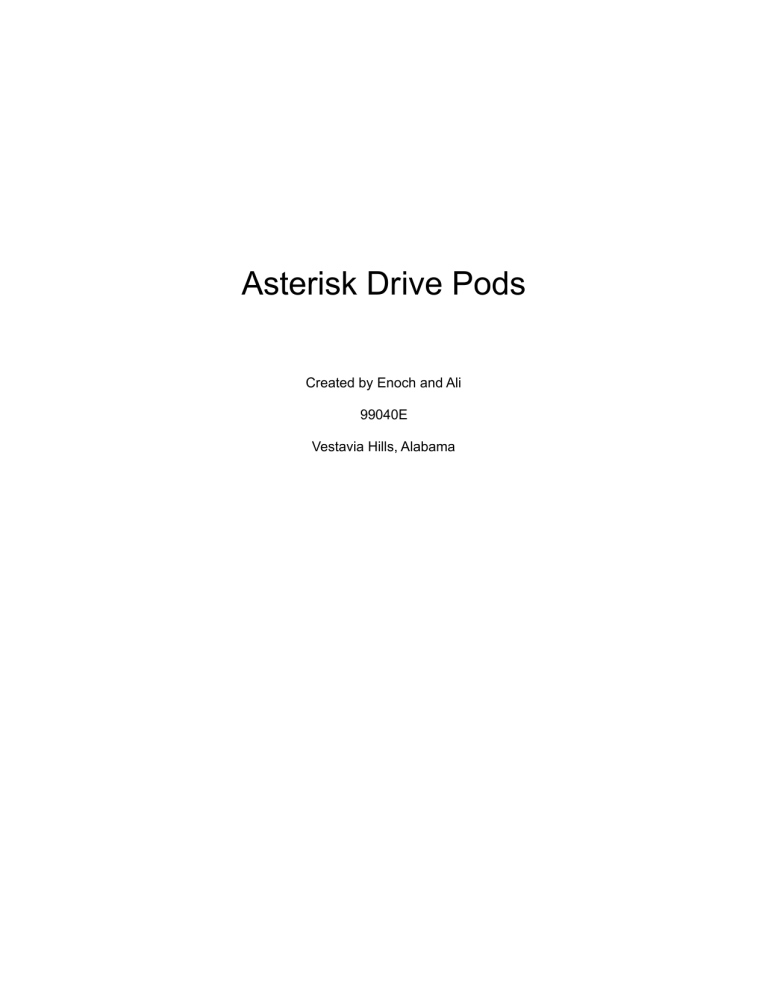 Asterisk Drive Pod Design & Manufacturing