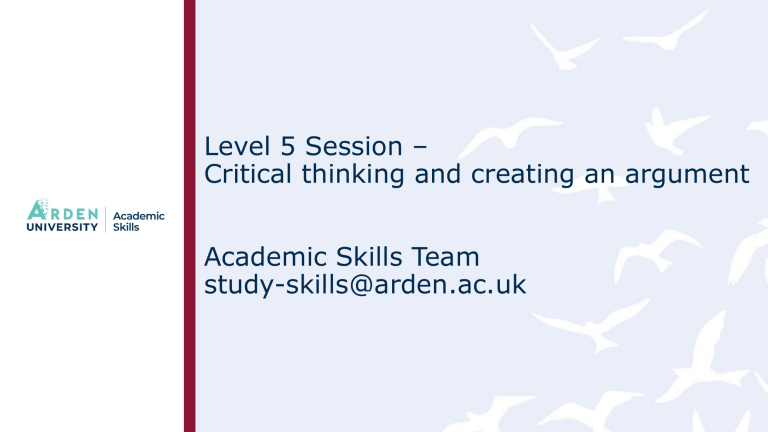 Critical Thinking & Argument Creation: Academic Skills Session