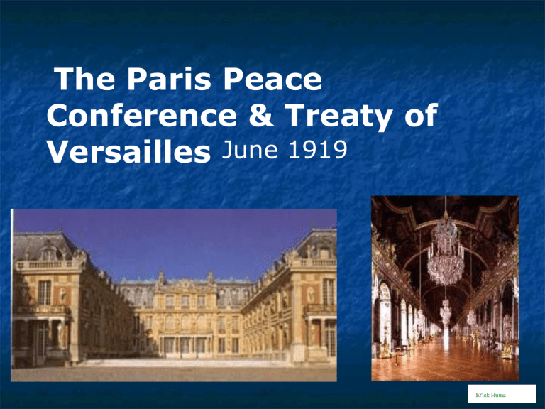 Treaty of Versailles: Paris Peace Conference & Impacts