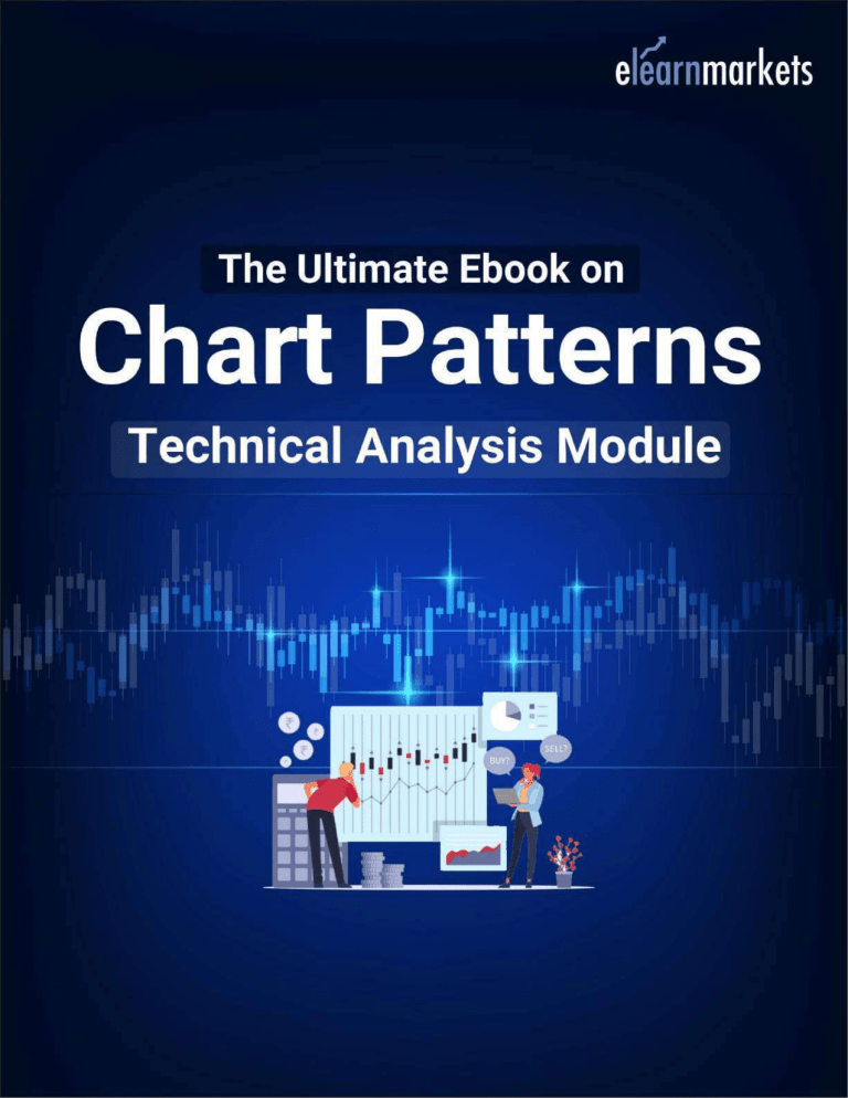 The Ultimate Ebook on Chart Patterns: Technical Analysis Module
