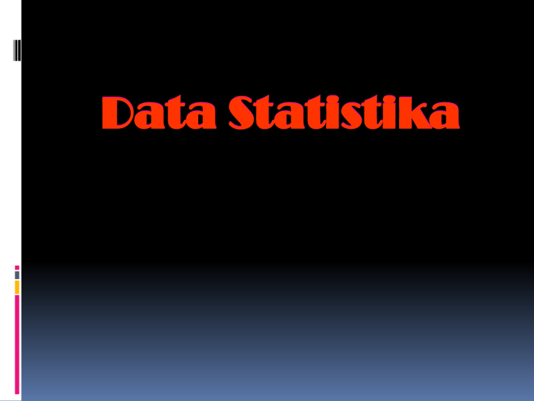 Statistika Data: Jenis dan Skala Data