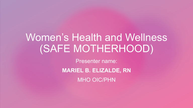 Safe Motherhood: Women's Health & Wellness Presentation