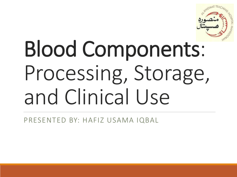 Blood Components: Processing, Storage & Clinical Use