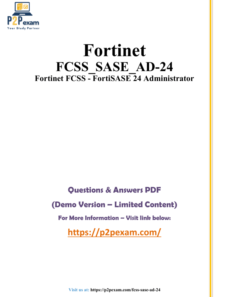 Fortinet FCSS FortiSASE 24 Administrator Q&A Demo