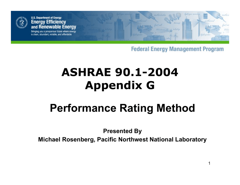 ASHRAE 90.1-2004 Appendix G: Performance Rating Method