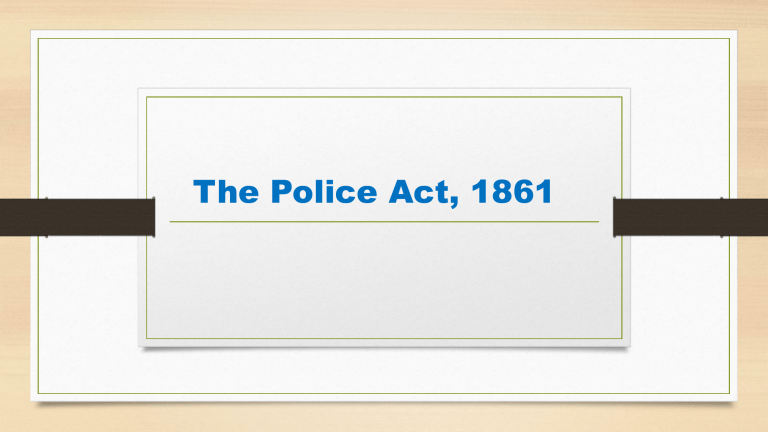 Police Act 1861: Key Provisions, Duties, and Regulations