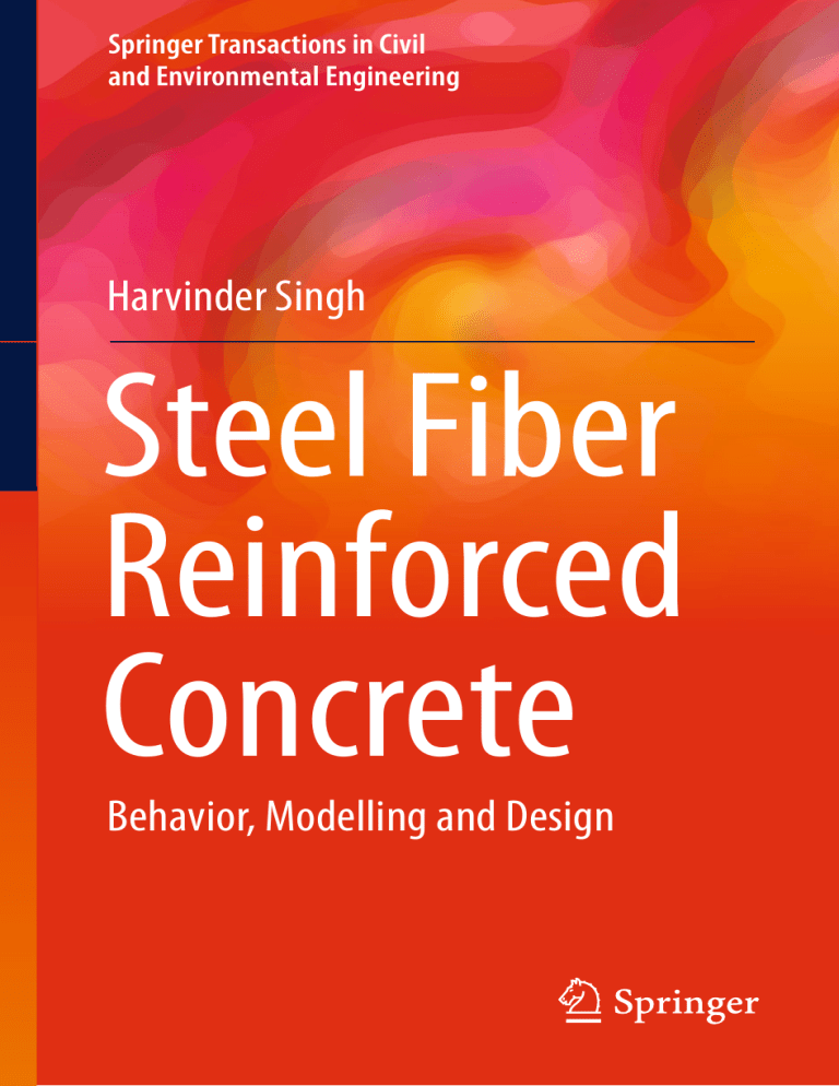 Steel Fiber Reinforced Concrete: Behavior, Modeling, Design