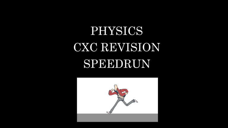 Physics CXC Revision Speedrun: Essential Concepts & Formulas