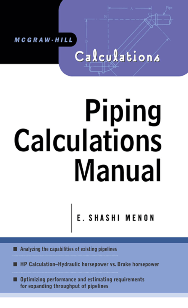Piping Calculations Manual by E. Shashi Menon