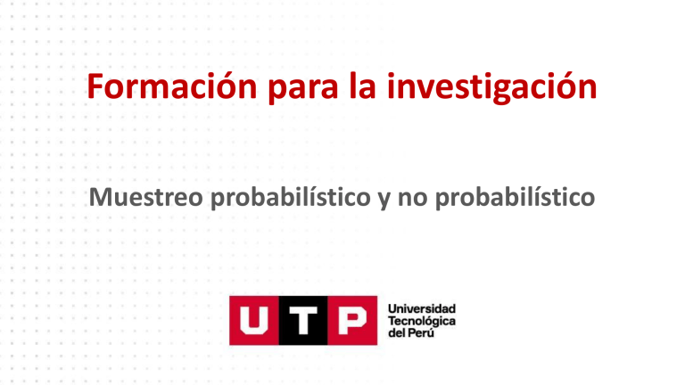 Muestreo Probabilístico y No Probabilístico