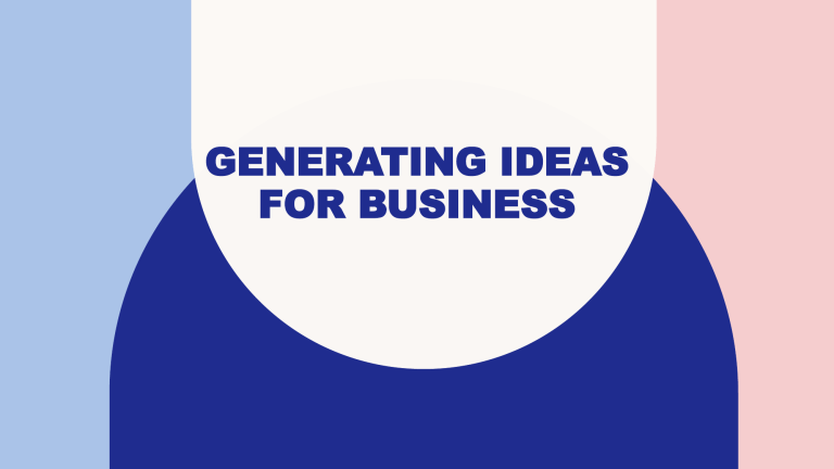 Generating Business Ideas: Branding & Selection