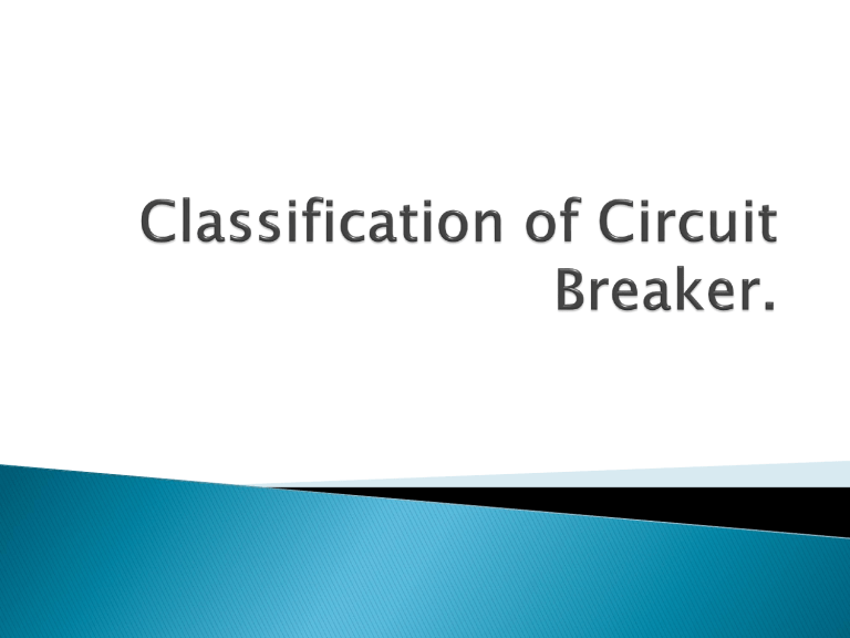Circuit Breaker Classification: Types & Technologies