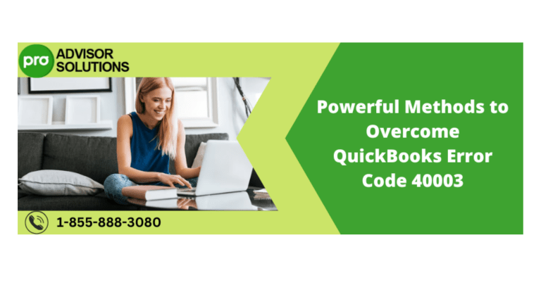 Fix QuickBooks Error 40003: Powerful Solutions