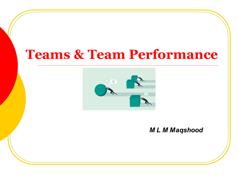Teams & Team Performance: A Presentation