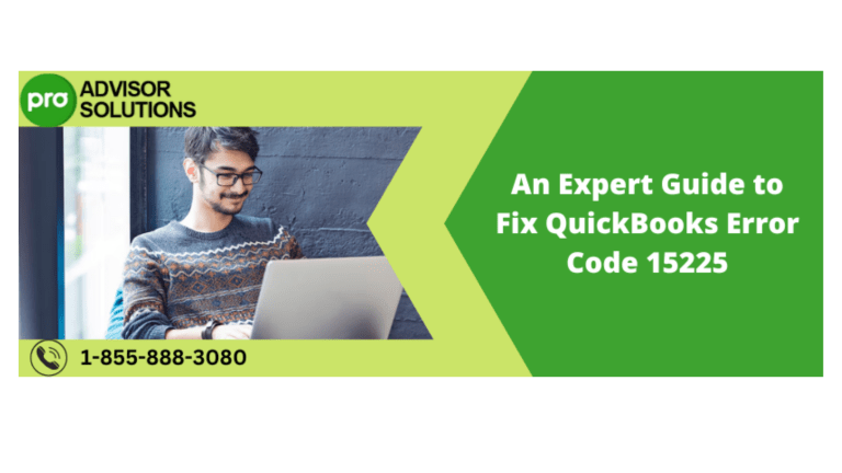 Fix QuickBooks Error 15225: Expert Guide & Solutions