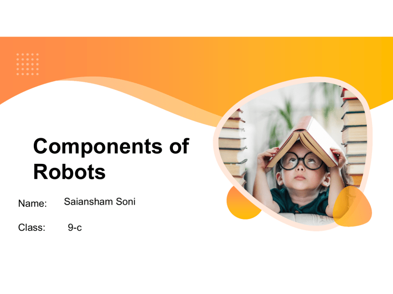 Robot Components: Power, Actuators, Sensors & More