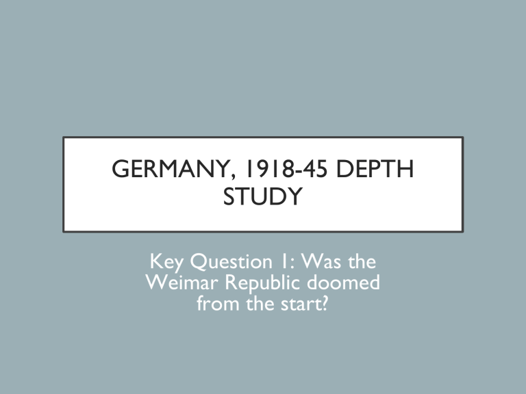 Weimar Republic: Germany 1918-45 Depth Study