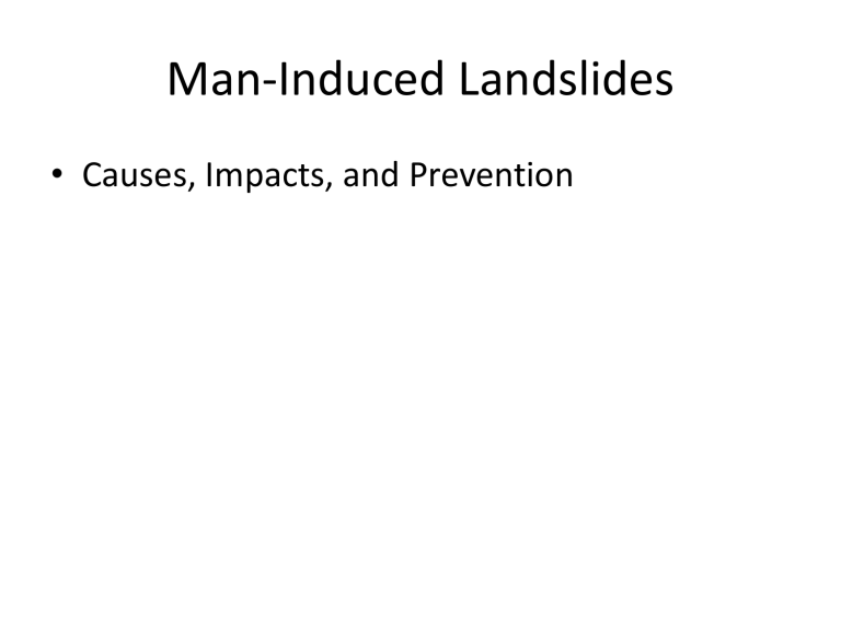 Man-Induced Landslides: Causes, Impacts, & Prevention
