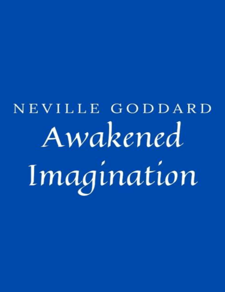 Awakened Imagination by Neville Goddard