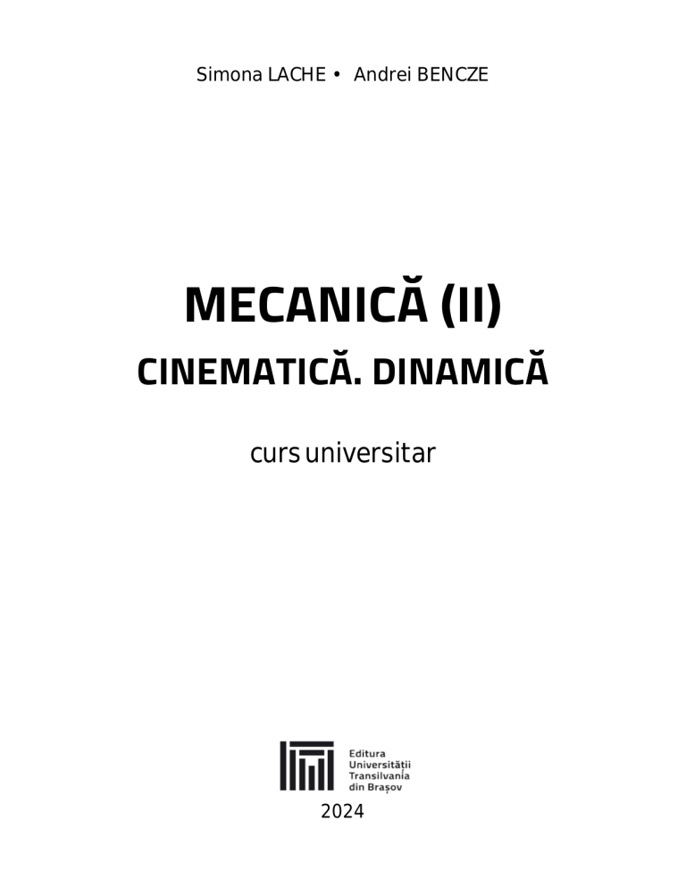 Mecanică II: Cinematică și Dinamică - Curs Universitar