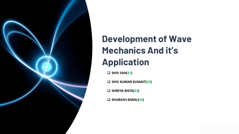 Wave Mechanics: Development and Applications