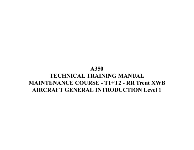 A350 Aircraft General Introduction - Technical Training