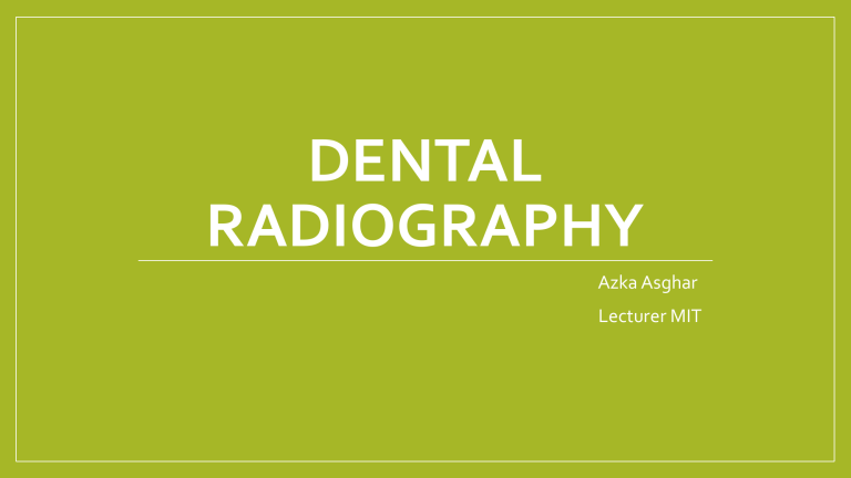 Dental Radiography Techniques & Positioning